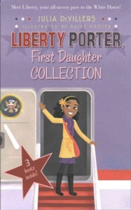 Liberty Porter, First Daughter Collection | Devillers, Julia - 교보문고