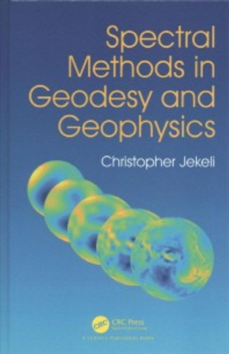 Spectral Methods in Geodesy and Geophysics | Jekeli, Christopher - 교보문고