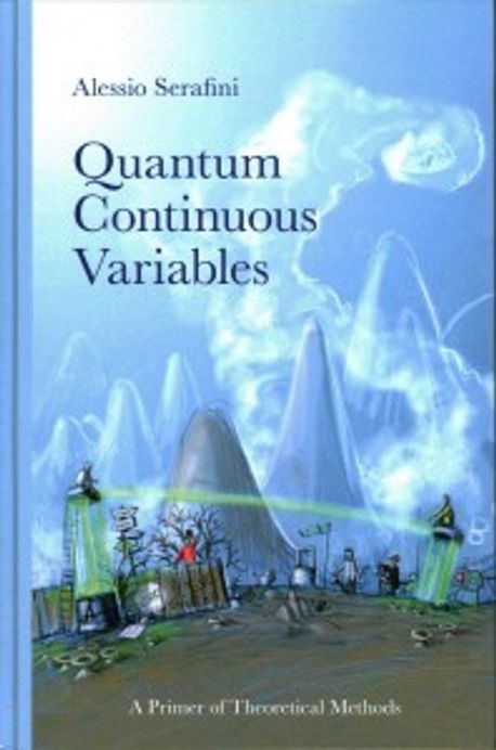Quantum Continuous Variables | Serafini, Alessio - 교보문고
