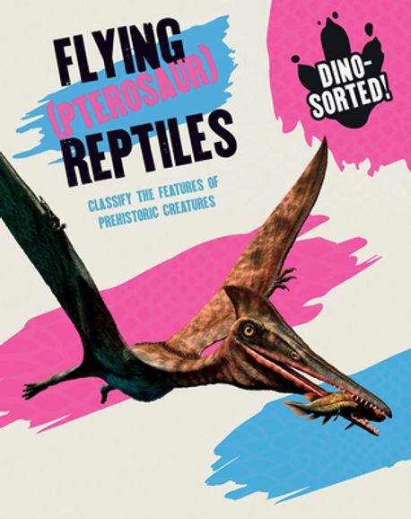 Flying Reptiles | Newland, Sonya - 교보문고