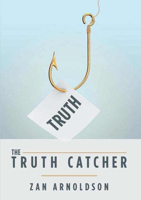 The Truth Catcher | Arnoldson, Zan - 교보문고