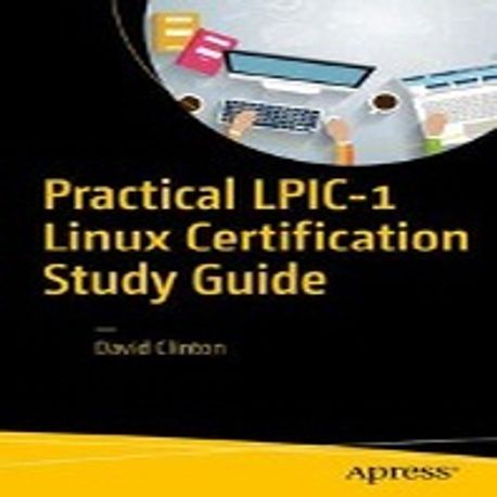 Practical Lpic-1 Linux Certification Study Guide | David Clinton - 교보문고