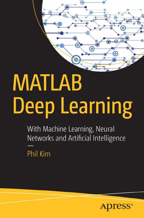 MATLAB Deep Learning | Kim, Phil - 교보문고