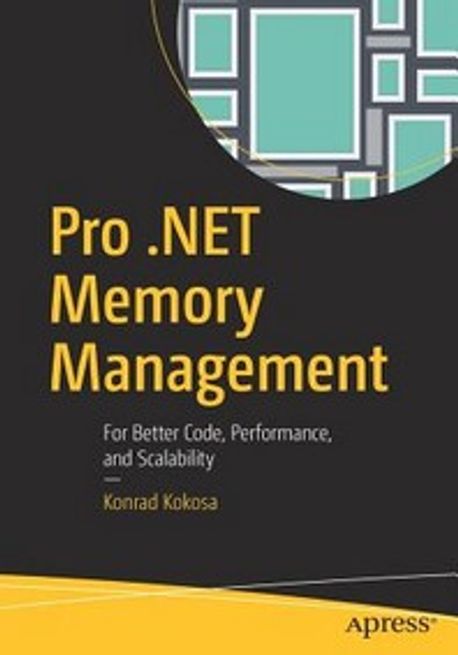 Pro .Net Memory Management | Konrad Kokosa - 교보문고