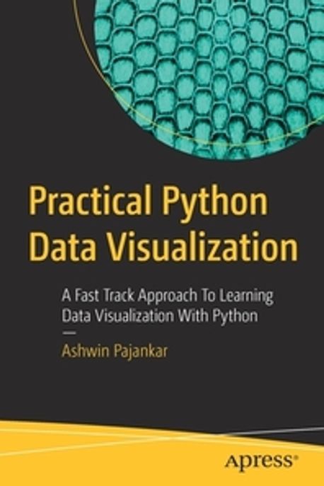 Practical Python Data Visualization | Pajankar, Ashwin - 교보문고