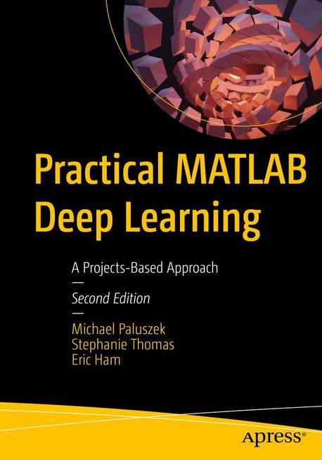 Practical MATLAB Deep Learning | Michael Paluszek - 교보문고