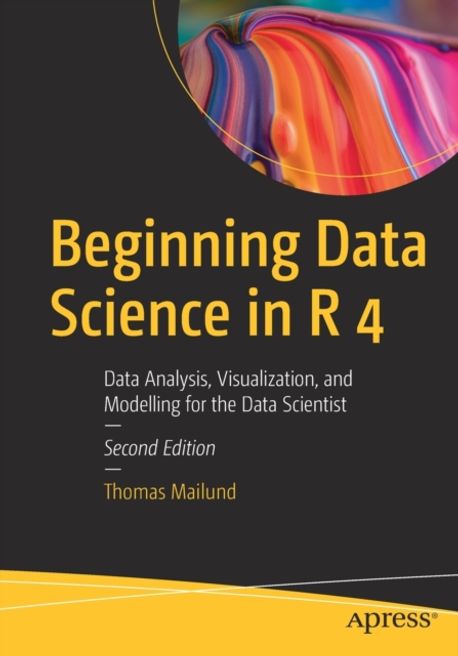 Beginning Data Science in R 4 | Thomas Mailund - 교보문고