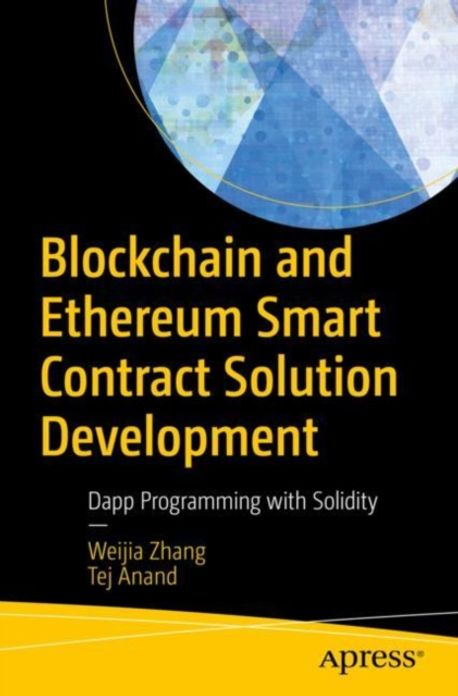 Blockchain and Ethereum Smart Contract Solution Development | Zhang ...