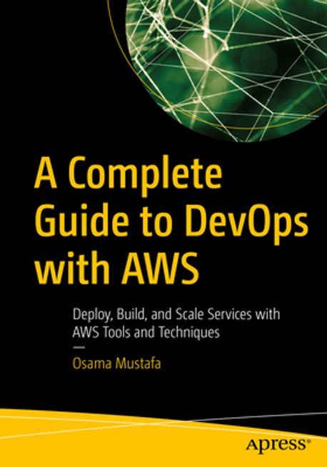 A Complete Guide to Devops with AWS | Mustafa, Osama - 교보문고