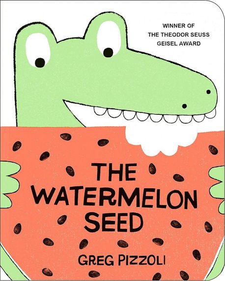The Watermelon Seed | Greg Pizzoli - 교보문고