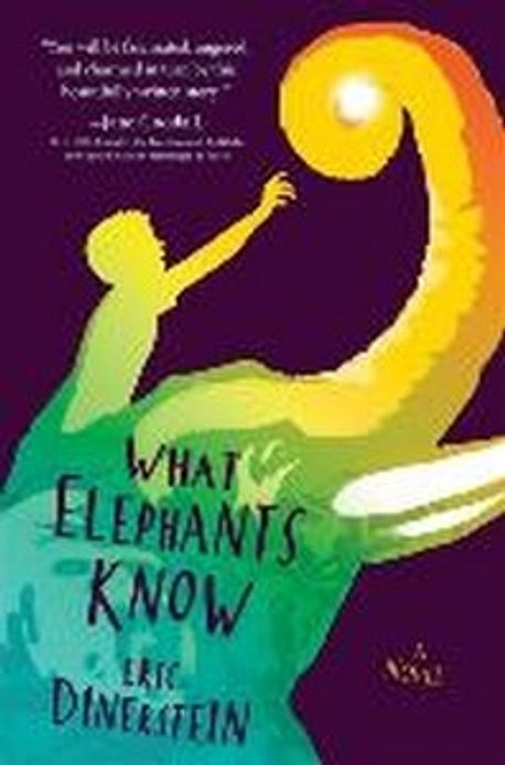 What Elephants Know | Dinerstein, Eric - 교보문고