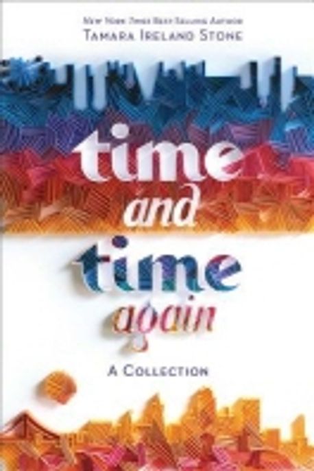 Time and Time Again [time Between Us ＆ Time After Time Bind-Up] | Stone ...