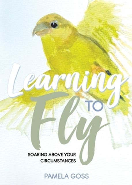 Learning to Fly | Goss, Pamela - 교보문고