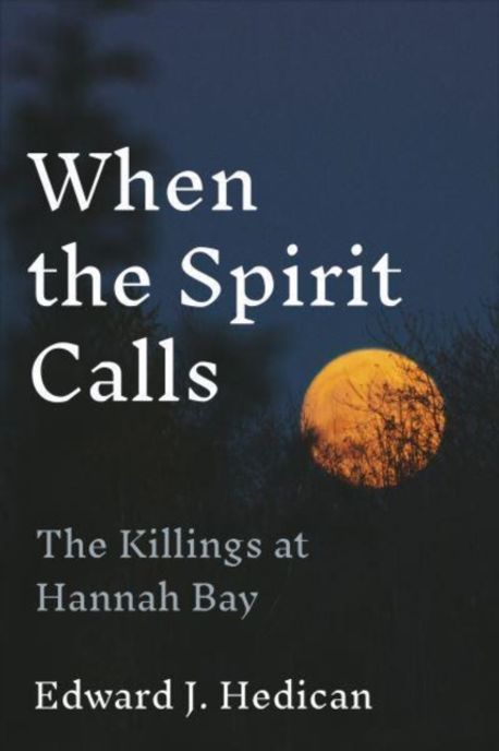 When the Spirit Calls | Hedican, Edward J. - 교보문고