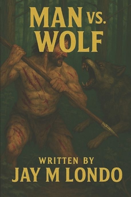 Man vs. Wolf | Morgan, Cathy - 교보문고