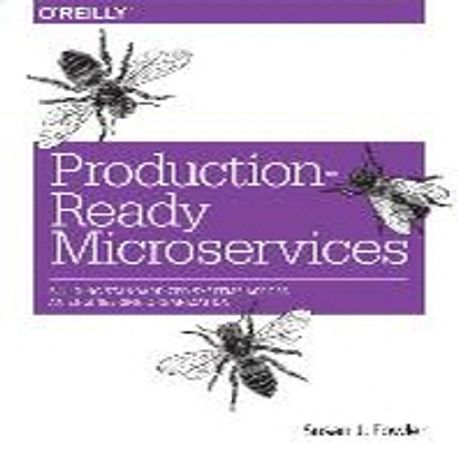 Production-Ready Microservices | Fowler, Susan J. - 교보문고