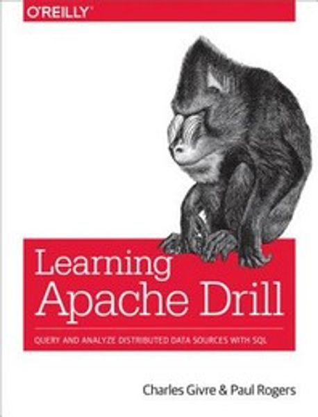 Learning Apache Drill | Givre, Charles - 교보문고