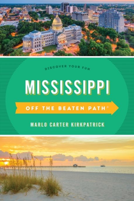 Mississippi Off the Beaten Path | Kirkpatrick, Marlo Carter - 교보문고