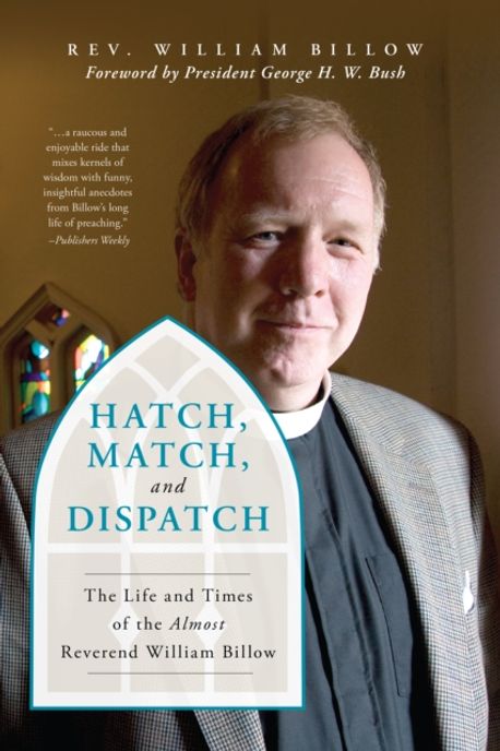 Hatch, Match, and Dispatch | Billow, William - 교보문고