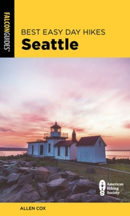 Best Easy Day Hikes Seattle | Cox, Allen - 교보문고