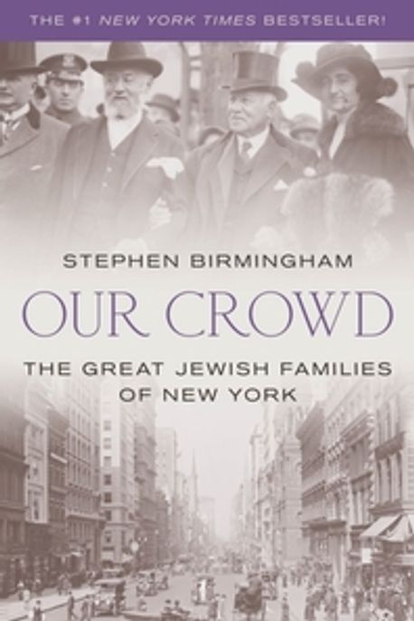 Our Crowd | Birmingham, Stephen - 교보문고