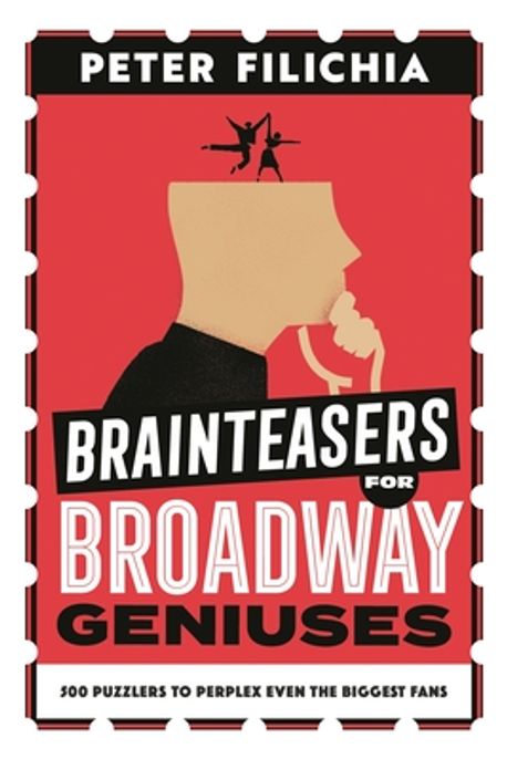 Brainteasers for Broadway Geniuses | Filichia, Peter - 교보문고