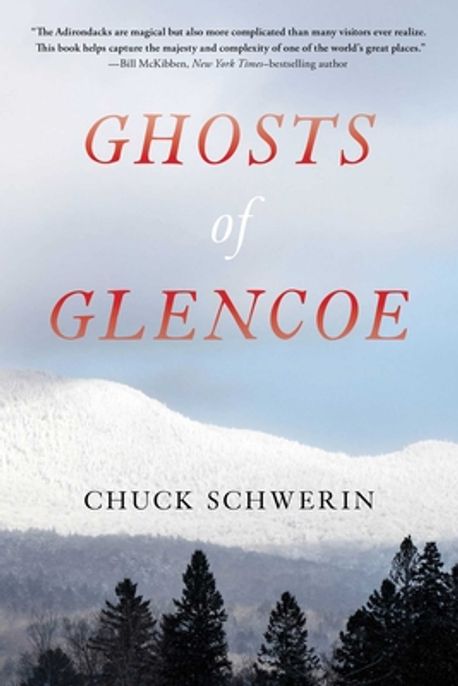 Ghosts of Glencoe | Schwerin, Chuck - 교보문고
