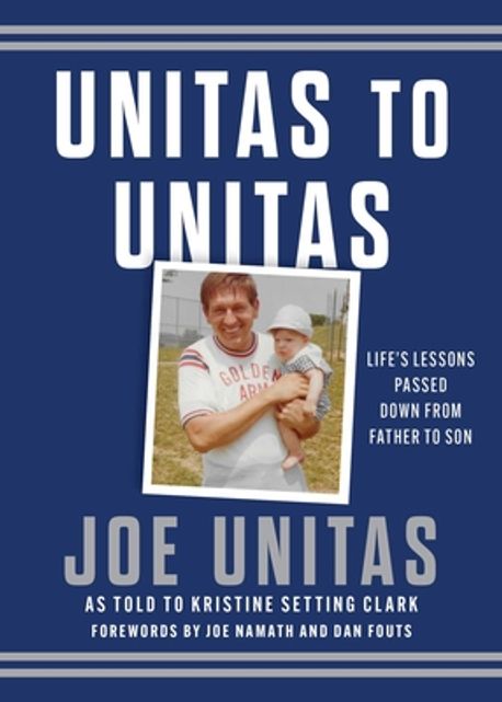 Unitas to Unitas | Unitas, Joe - 교보문고
