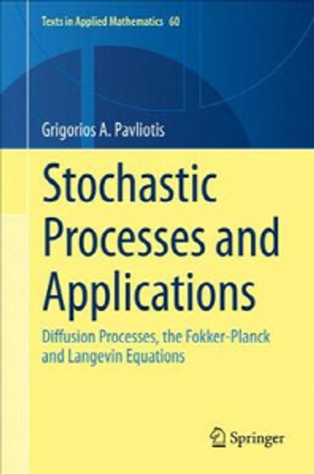 Stochastic Processes and Applications | Pavliotis, Grigorios A. - 교보문고