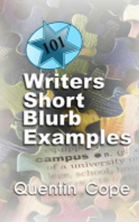 101 Writers Short Blurb Examples | Cope, Quentin - 교보문고