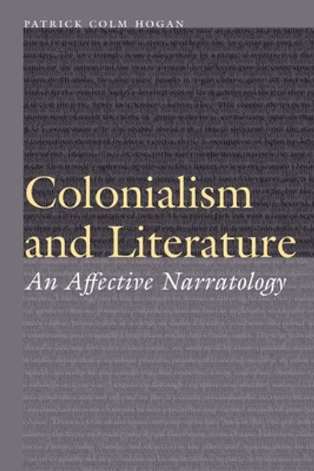 Colonialism and Literature | Hogan, Patrick Colm - 교보문고