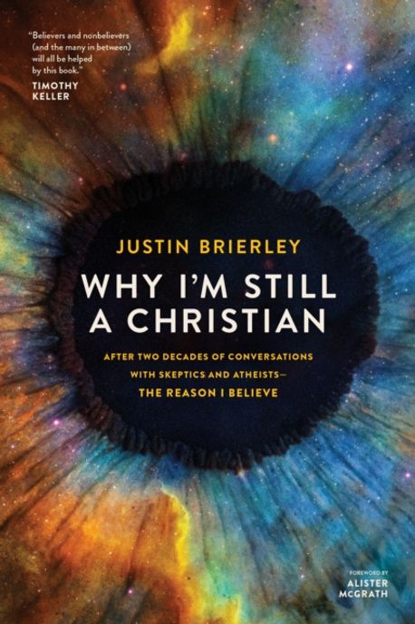 Why I'm Still a Christian | Brierley, Justin - 교보문고