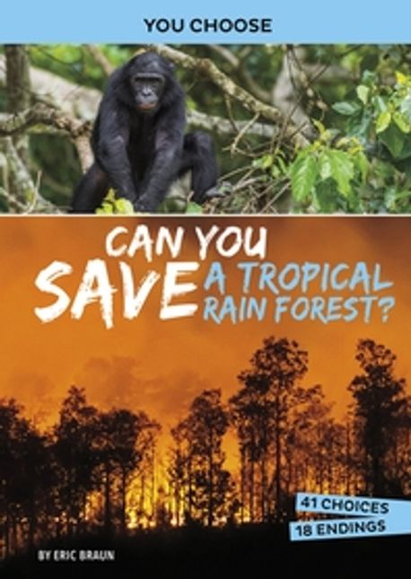 Can You Save a Tropical Rain Forest? | Braun, Eric - 교보문고