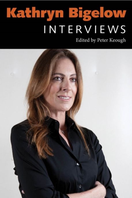 Kathryn Bigelow | Keough, Peter - 교보문고