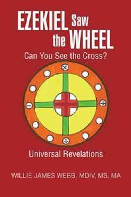 Ezekiel Saw the Wheel | Webb MDIV Ma, Willie James - 교보문고