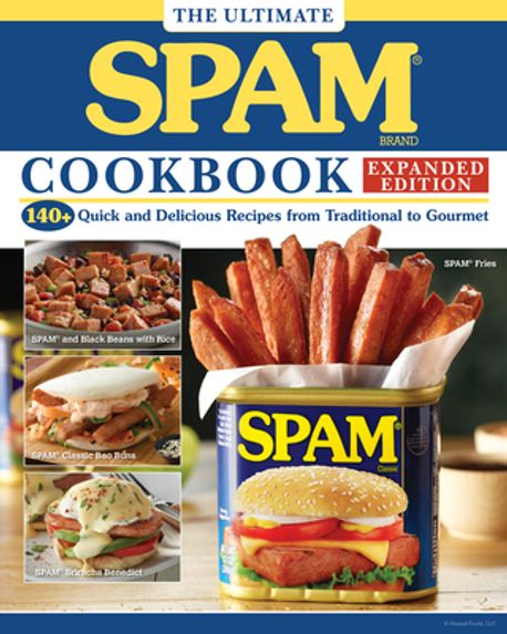 The Ultimate Spam Cookbook Expanded Edition | The Hormel Kitchen - 교보문고