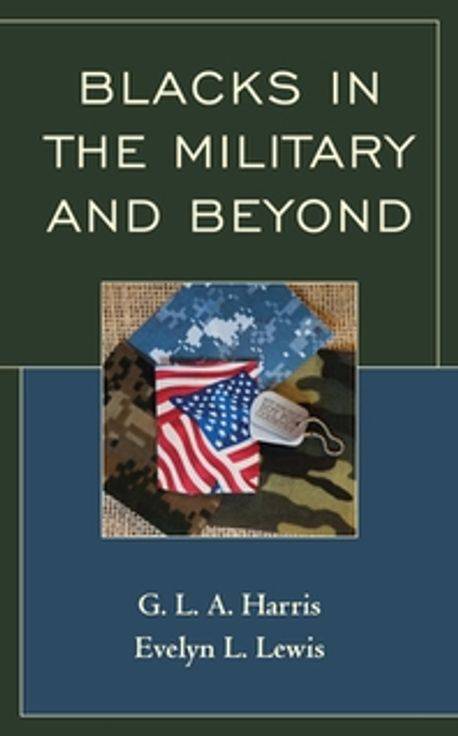 Blacks in the Military and Beyond | Harris, G. L. a. - 교보문고