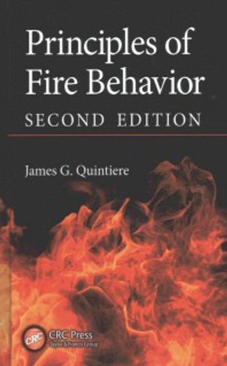 Principles of Fire Behavior | Quintiere, James G. - 교보문고