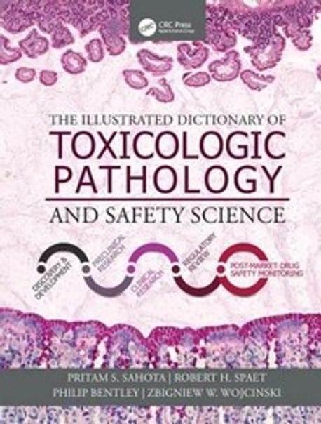 The Illustrated Dictionary of Toxicologic Pathology and Safety Science ...