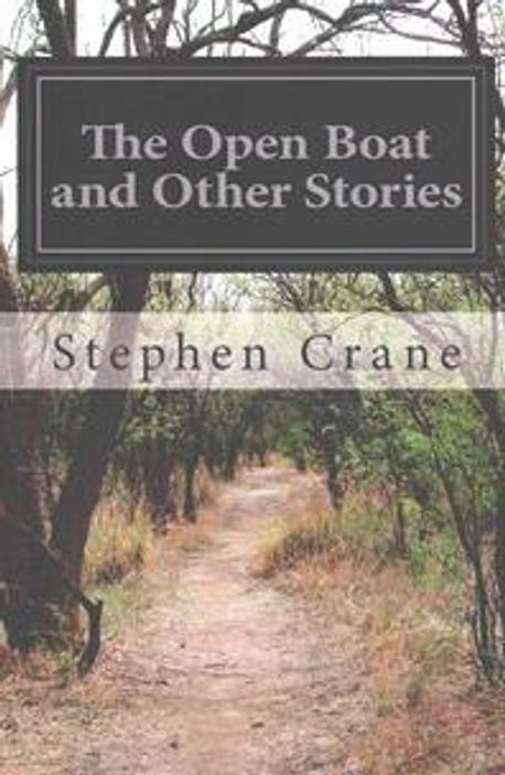 The Open Boat and Other Stories | Crane, Stephen - 교보문고