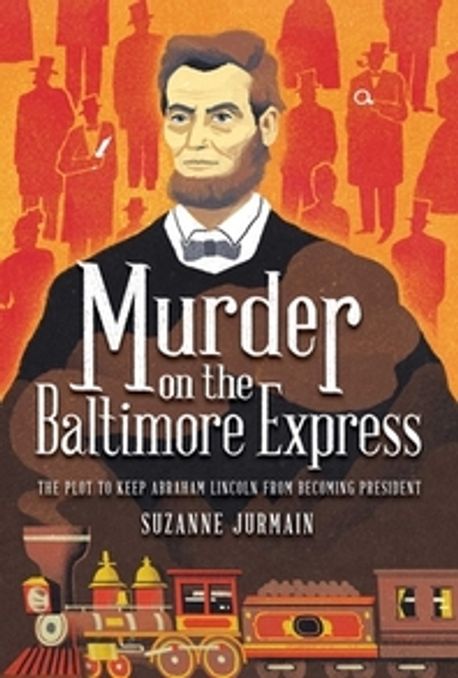Murder on the Baltimore Express | Jurmain, Suzanne - 교보문고