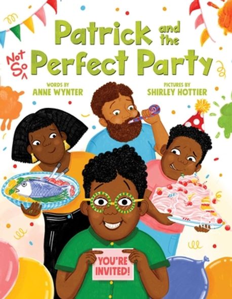 Patrick and the Not So Perfect Party | Wynter, Anne - 교보문고