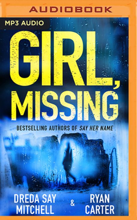 Girl, Missing | Mitchell, Dreda Say - 교보문고