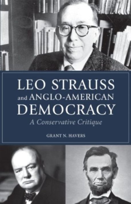 Leo Strauss and Anglo-American Democracy | Grant N. Havers - 교보문고