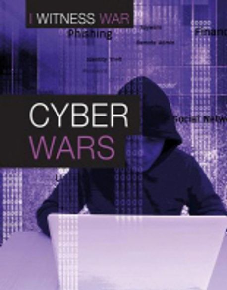 Cyber Wars | Anniss, Matt - 교보문고