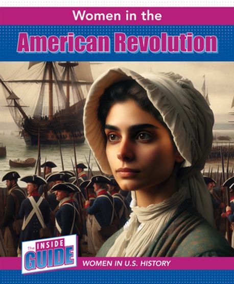 Women in the American Revolution | Shea, Therese M. - 교보문고