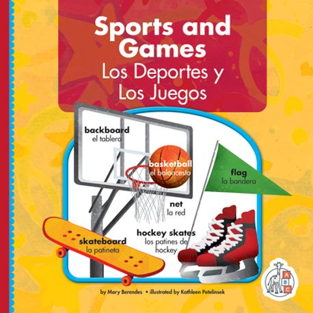 Sports and Games/Los Deportes Y Los Juegos | Berendes, Mary - 교보문고