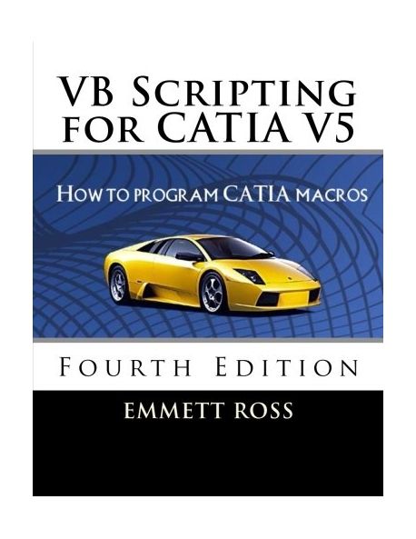 VB Scripting for CATIA V5 | Ross, Emmett - 교보문고
