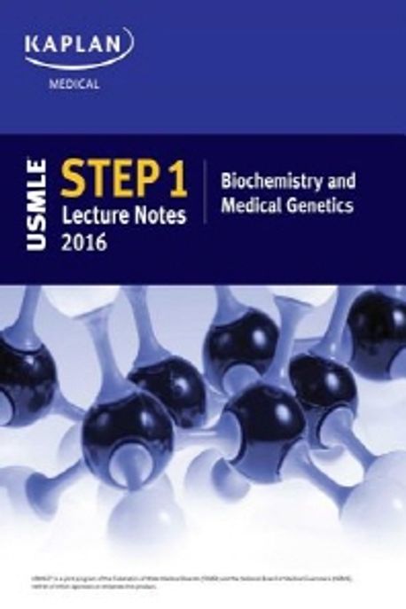 USMLE Step 1 Lecture Notes 2016: Biochemistry and Medical Genetics ...