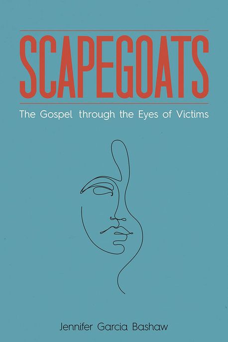 Scapegoats | Jennifer Garcia Bashaw - 교보문고